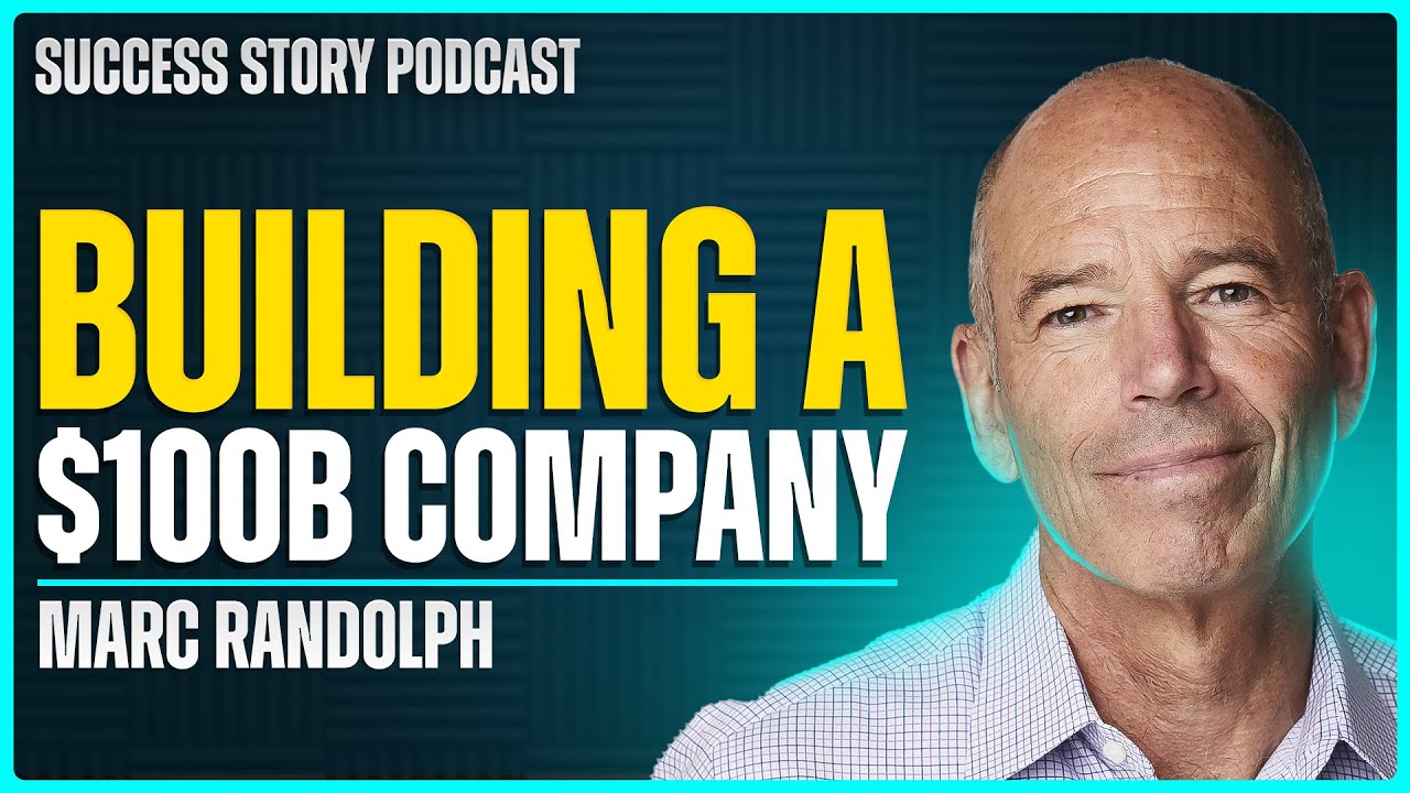 Marc Randolph - Co-Founder & First CEO of Netflix | Building a $100 ...