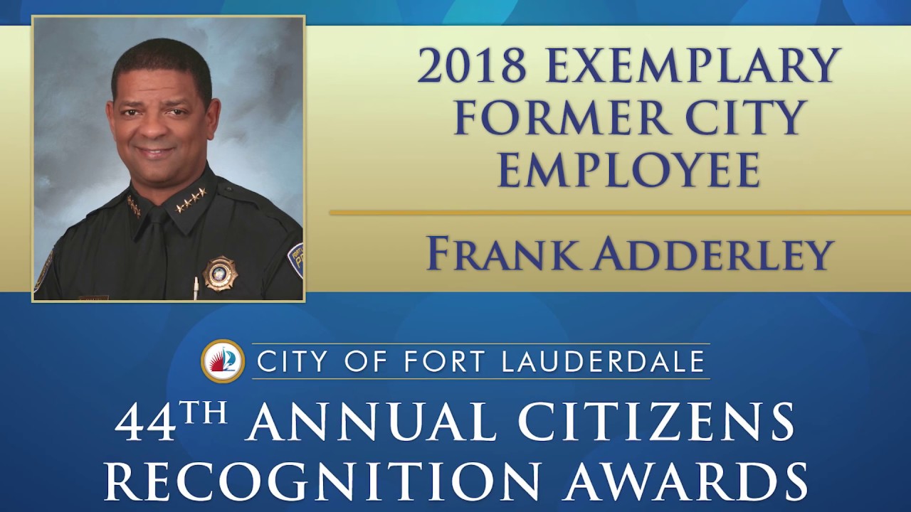 City of Fort Lauderdale 2018 Exemplary Former City Employee - Frank ...