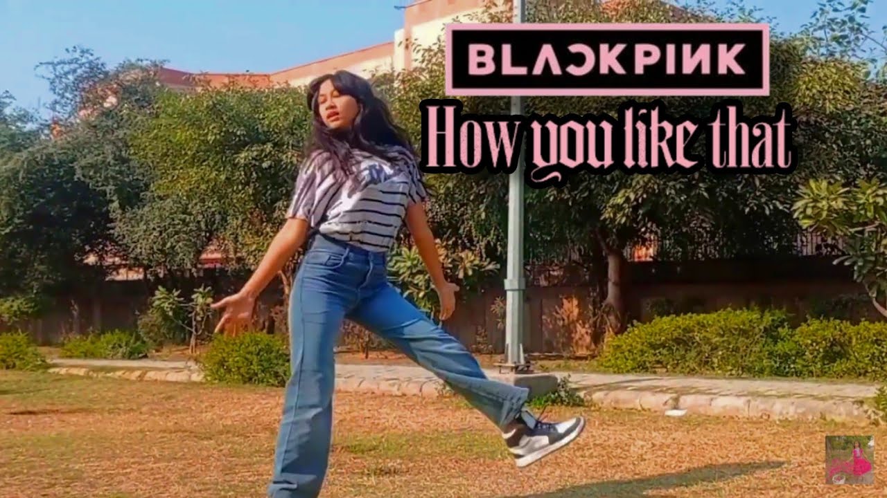 {India}BLACKPINK- How You Like That | Dance cover by Tanupriya ...