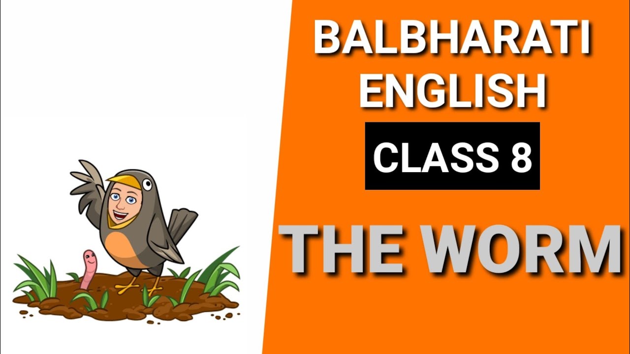 The Worm Poem Line by Line explanation and analysis class 8 Balbharati ...