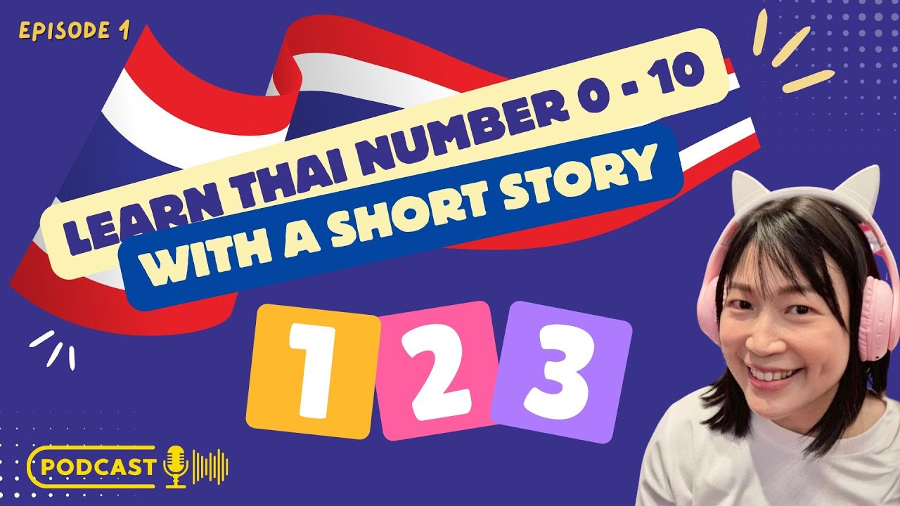 Learn Thai Numbers 0-10 with a Short Story | Thai Stories & Vocabulary ...