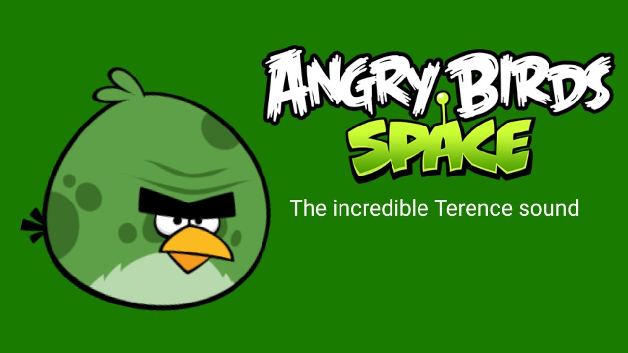 Angry birds space the incredible Terence sound - YouTube