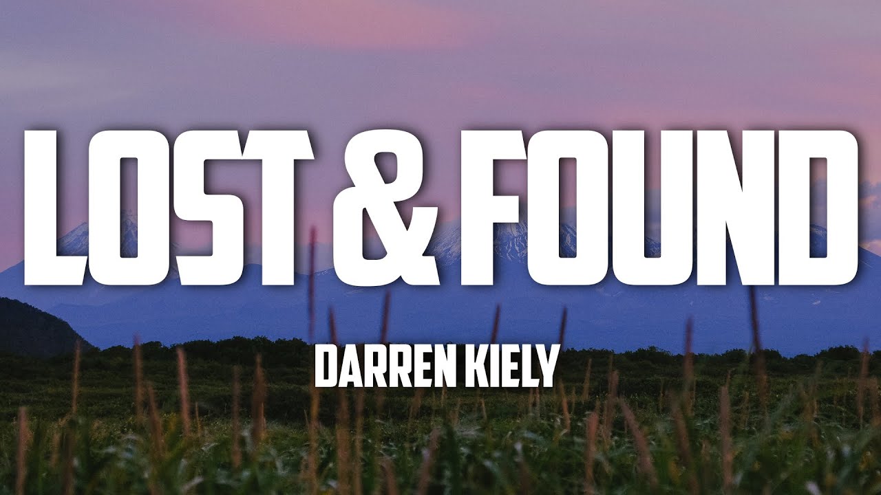 Darren Kiely Lost Found Lyrics YouTube darren-kiely-lost-found-lyrics-youtube