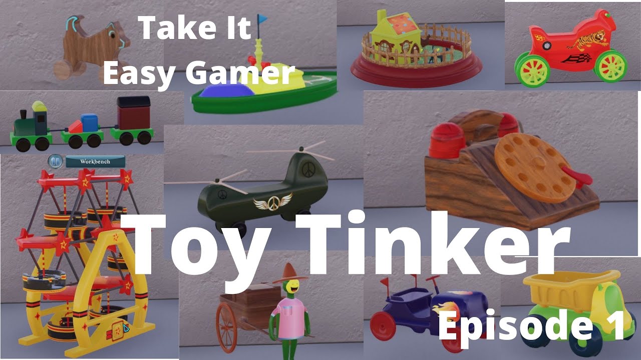 Toy Tinker Simulator - Lets Make Some Toys - Episode 1 - YouTube