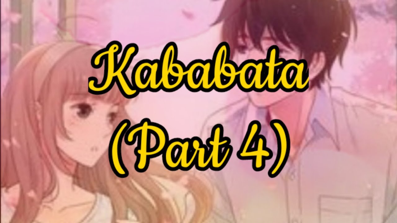 Kababata (Part 4) - YouTube