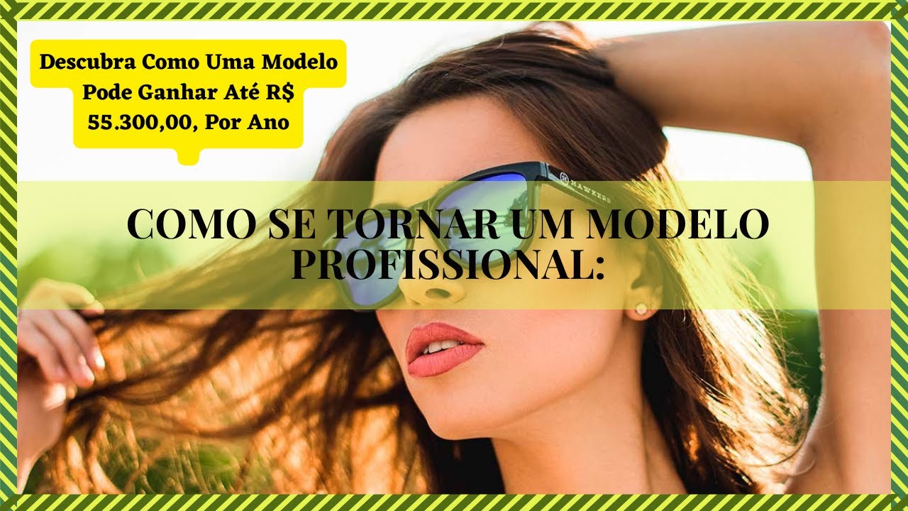 Guia Como Se Tornar Modelo Profissional 2023. O Guia Definitivo Para O ...