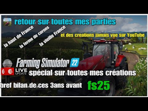 Live :fs22 #1 retour sur toutes mes parties Fs22 et exclusivité jamais ...