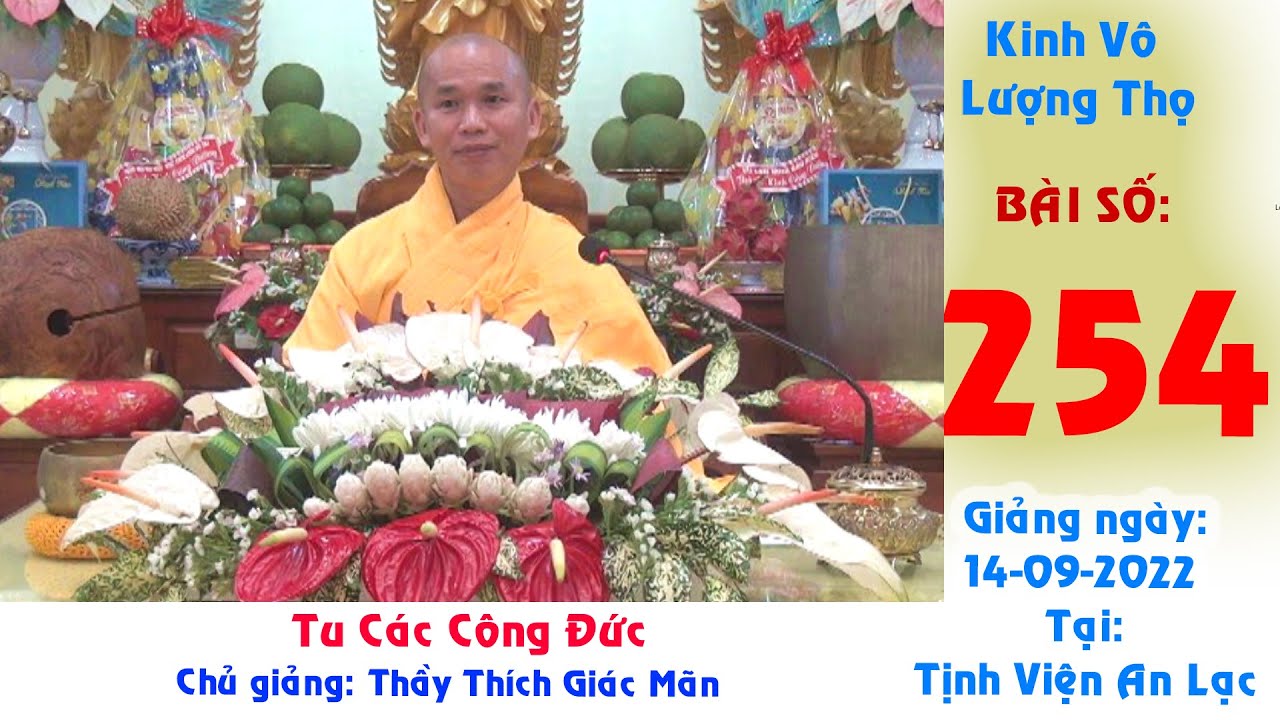 254 Kinh Vô Lượng Thọ Như Lai Chủ Giảng Thầy Thích Giác Mãn - YouTube