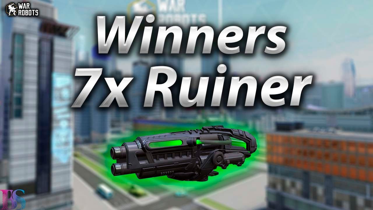 Winners 7x Titan Weapos Ruiner War Robots - YouTube