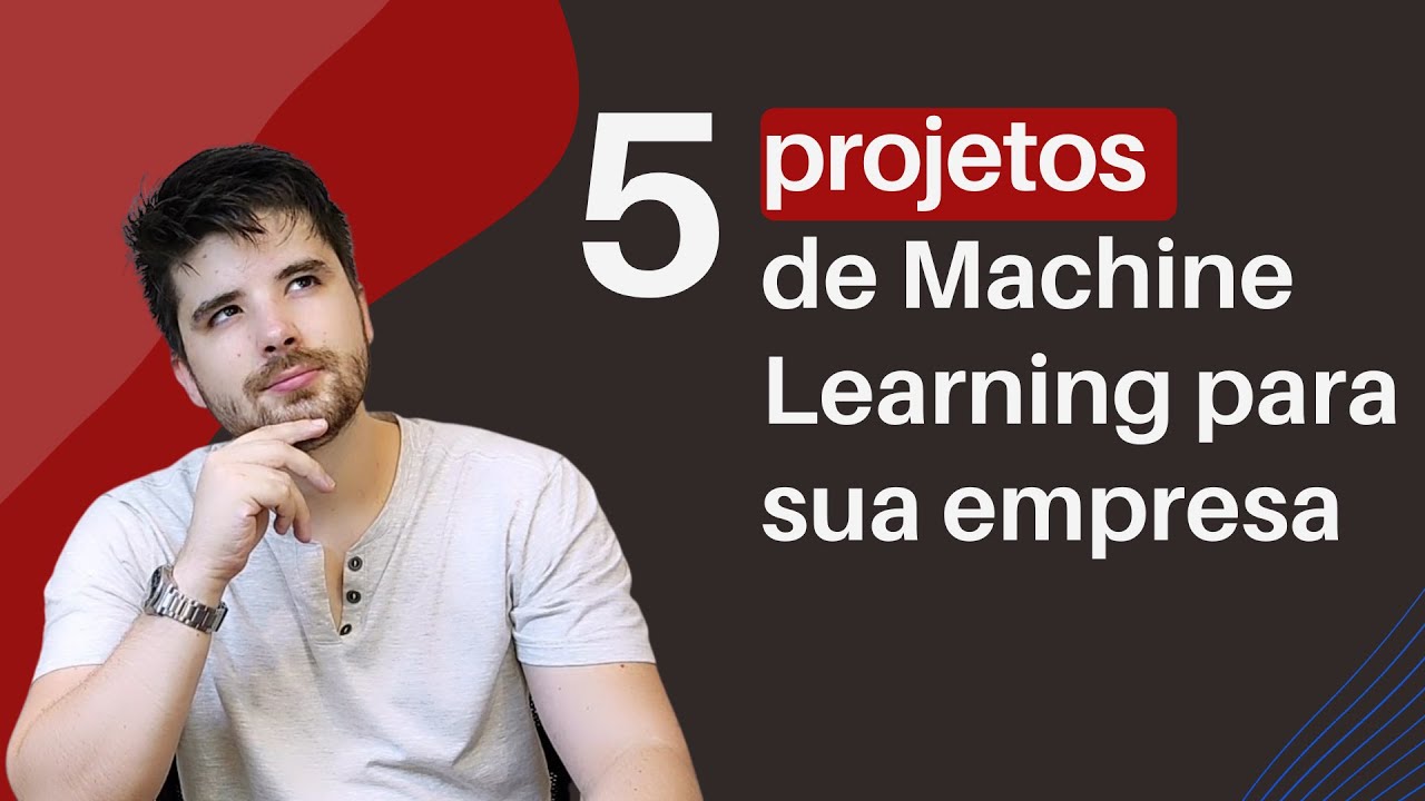 5 projetos de MACHINE LEARNING para desenvolver em uma empresa! - YouTube