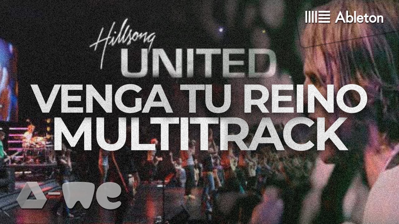 VENGA TU REINO - Hillsong United - Multitrack - YouTube