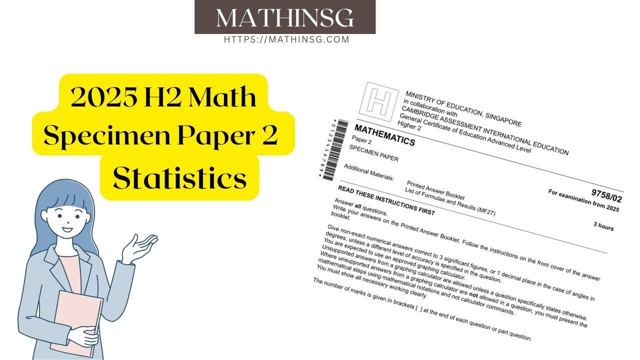 2025 H2 Math Specimen Paper 2 Statistics Full Explanation - YouTube