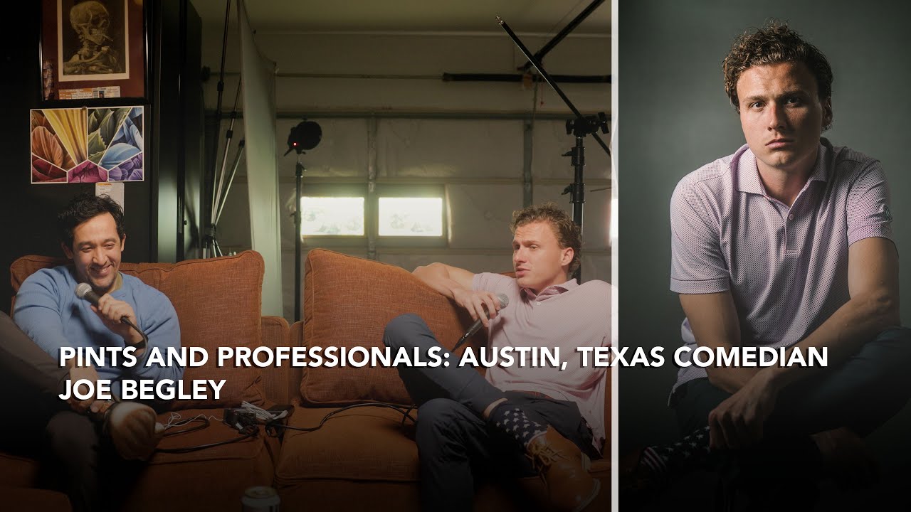 Inside Austin, Texas Comedy Scene With Comedian Joe Begley | Pints and ...