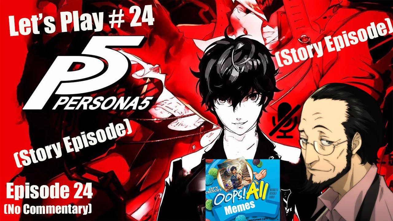 Persona 5 Silent Let's Play #24 (Oops All Memes) - YouTube