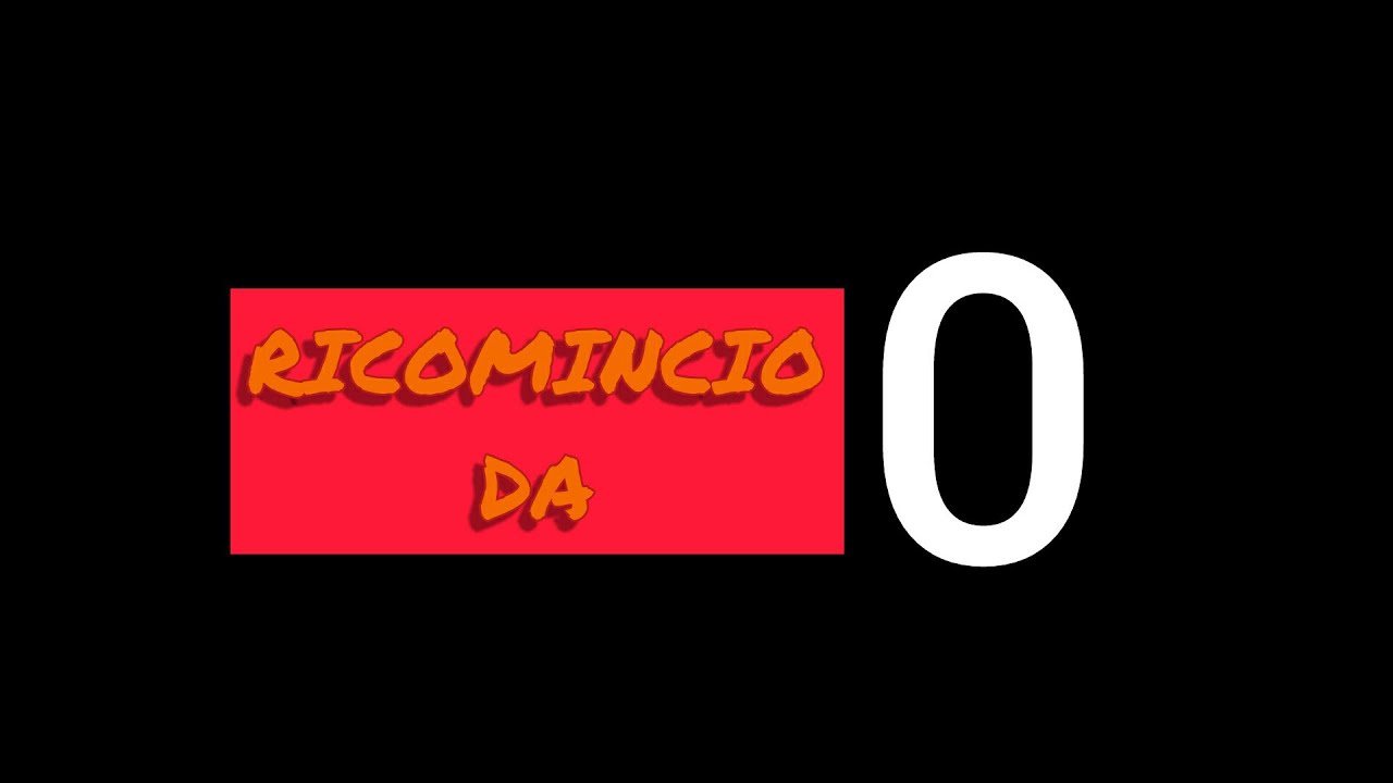 Ricomincio Da 0!!! - YouTube