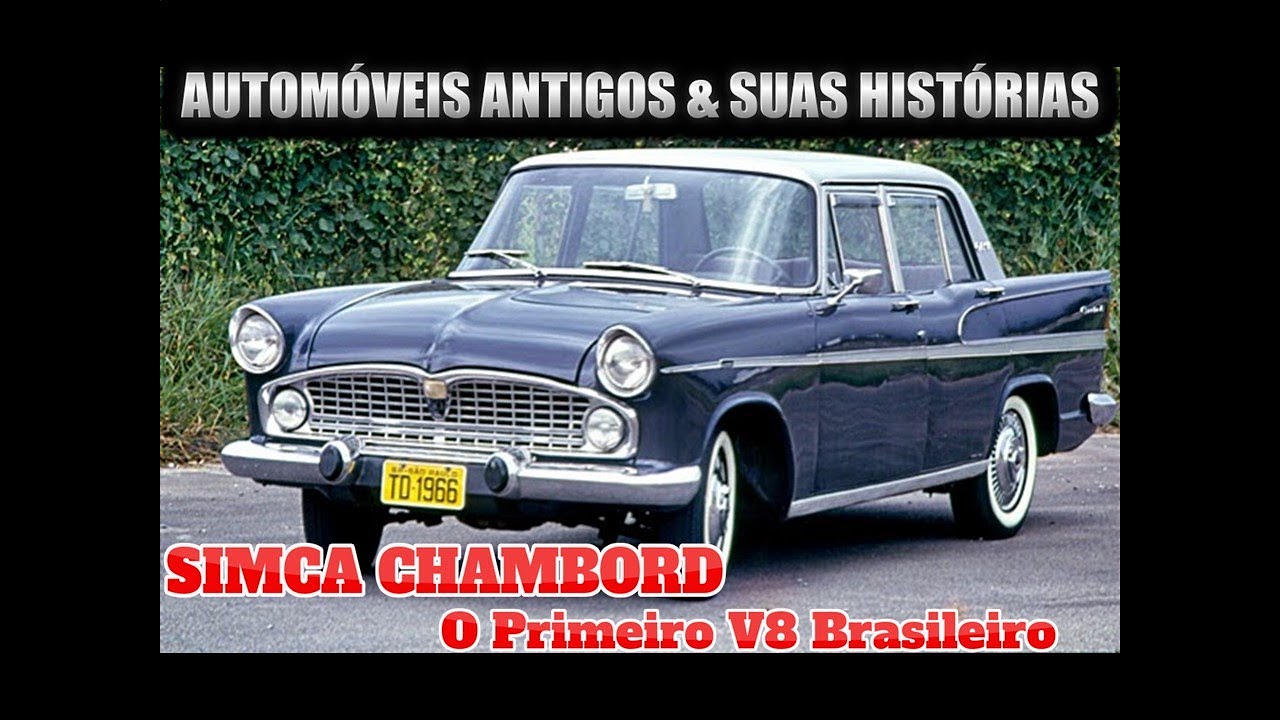 SIMCA CHAMBORD - O PRIMEIRO V8 DO BRASIL - YouTube