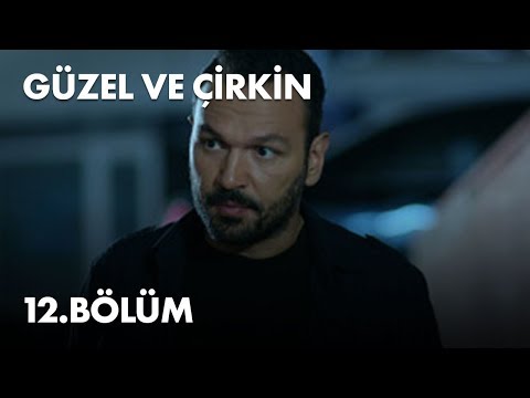 Güzel ve Çirkin 12. Bölüm - Full Bölüm