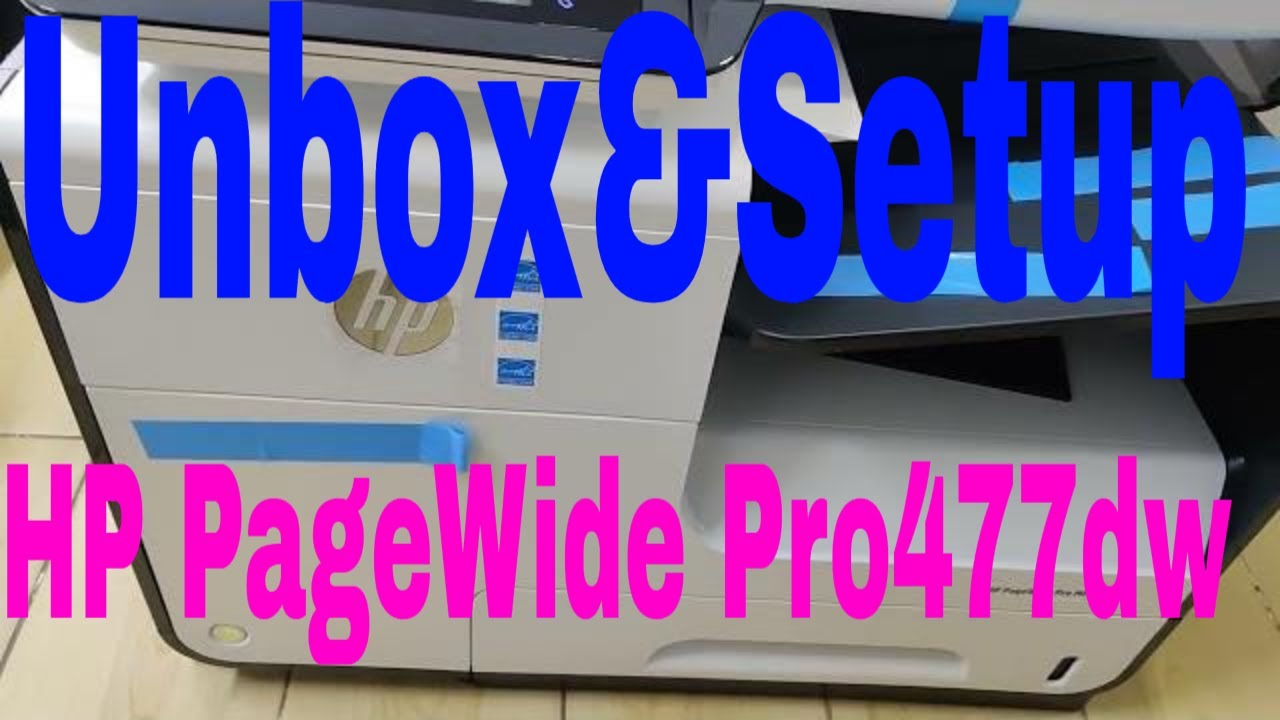 HP PageWide Pro 477dw MFP unboxing and setup - YouTube