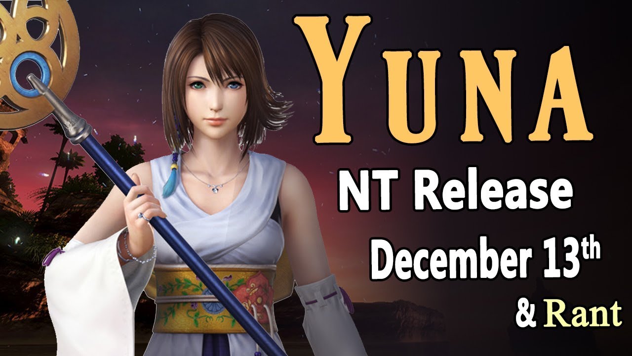 Yuna NT Release (December 13th) & Rant - Dissidia Final Fantasy NT ...