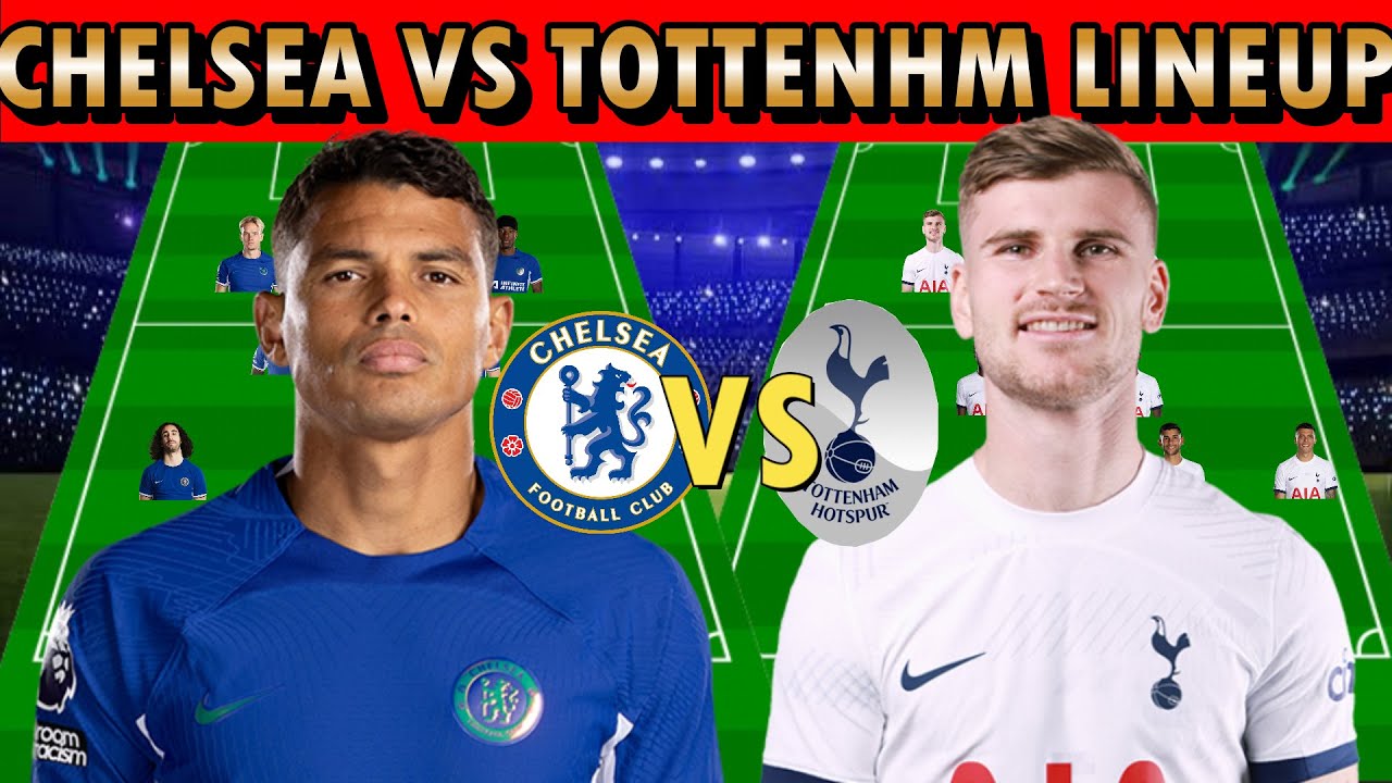 NEW CHELSEA VS TOTTENHAM BEST PREDICTED STARTING LINEUP IN THE EPL (4-2 ...
