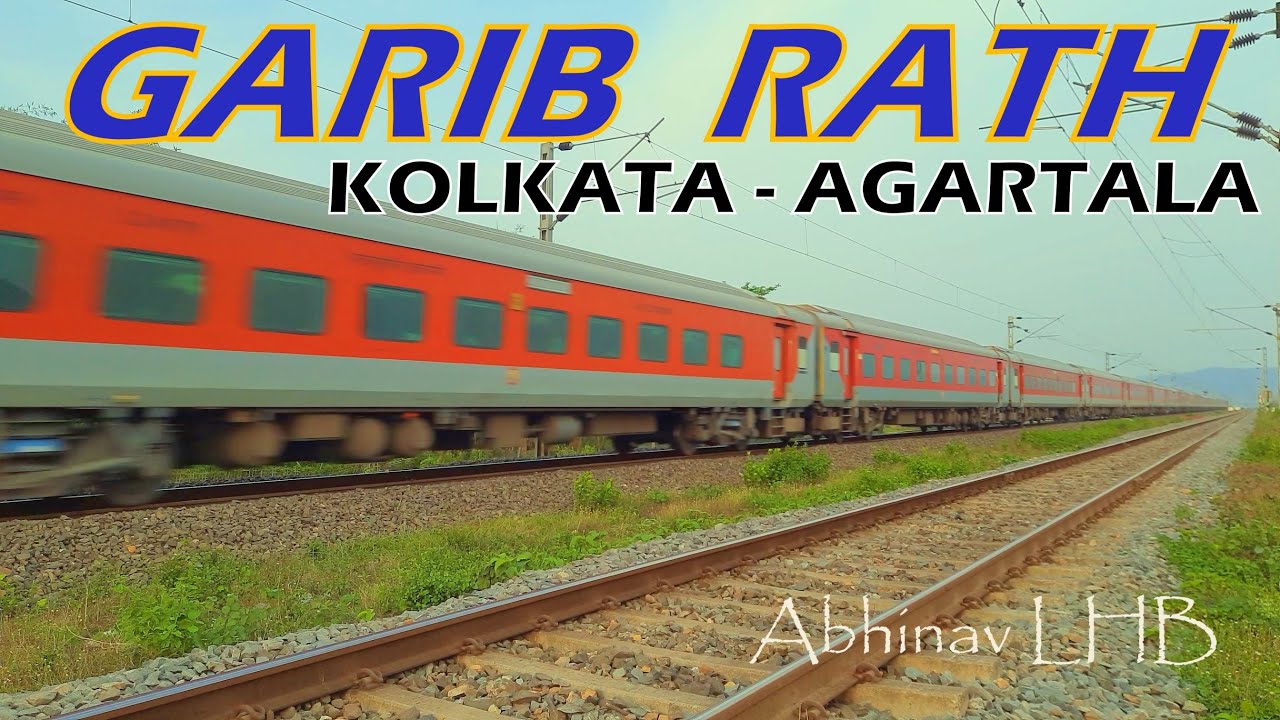 12501 Kolkata - Agartala GARIB RATH EXPRESS | High Speed EMD Diesel ...