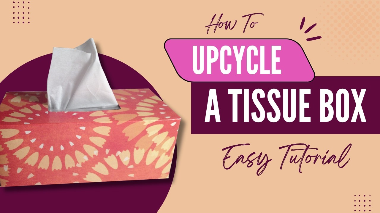 How To Upcycle a Tissue Box into Craft Storage | Quick & Easy DIY Step ...