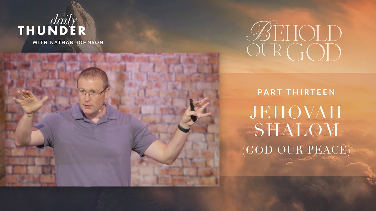 Jehovah Shalom (God Our Peace) // Behold Our God 13 (Nathan Johnson ...