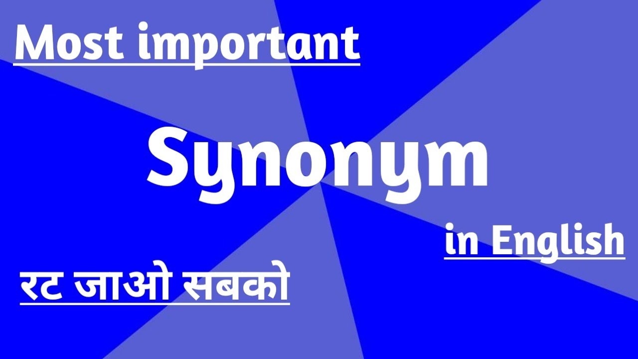 Synonyms Most Important Synonyms For All Competitive Exams Synonyms synonyms-most-important-synonyms-for-all-competitive-exams-synonyms