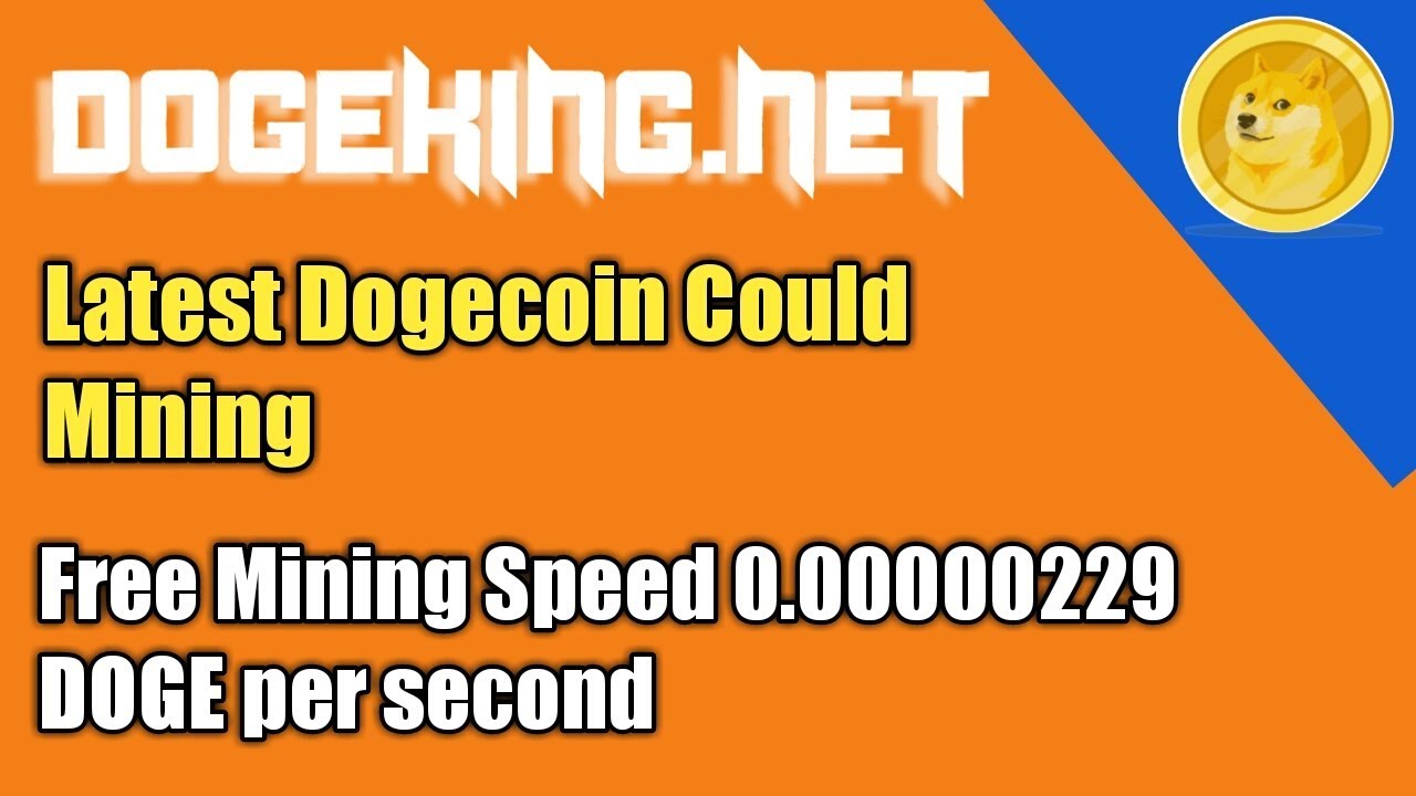 DogeKing || Latest Dogecoin Could Mining || Free Mining Speed 0. ...