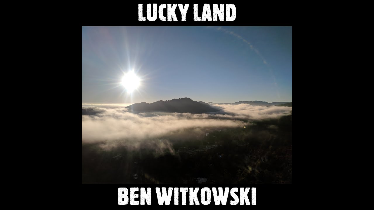 Lucky Land - Ben Witkowski (Lyric Video) - YouTube