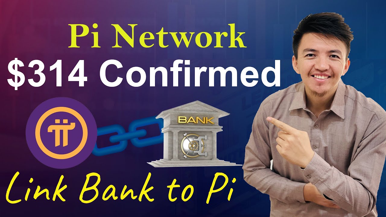 Pi Network Price $314 Confirmed | Link Bank Account with Pi Wallet | Pi Network Open Mainnet ...