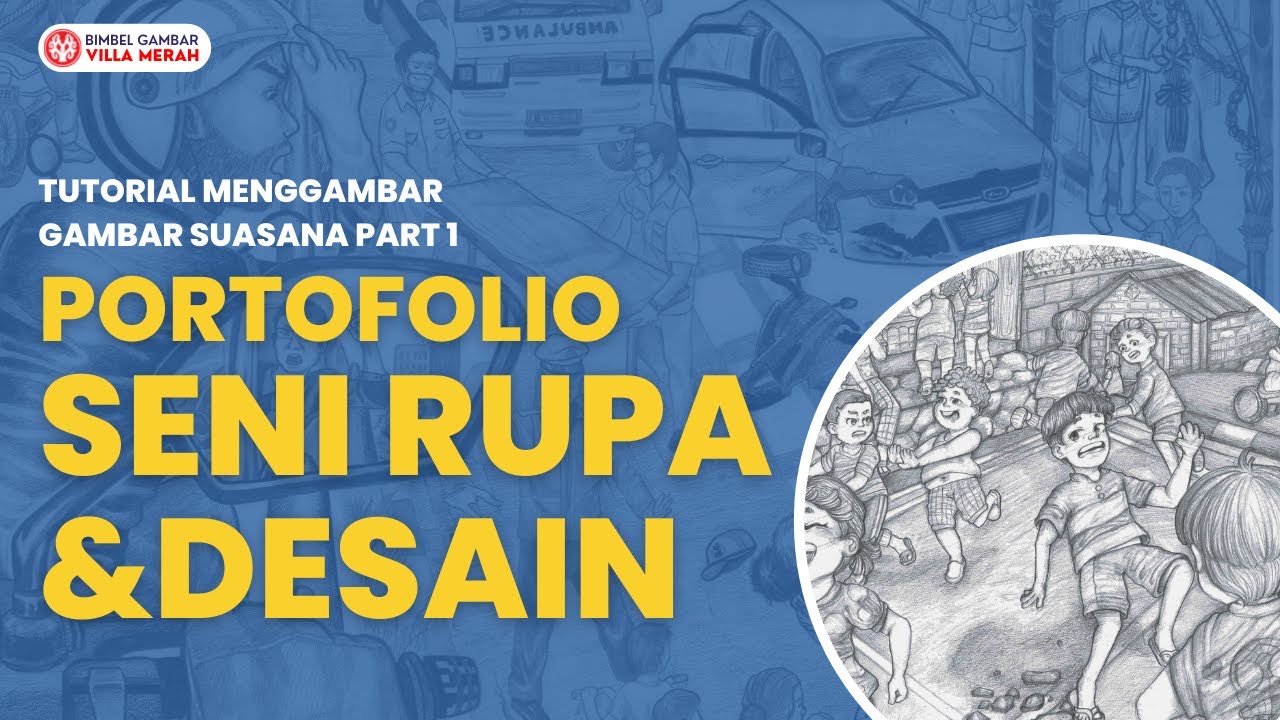 TUTORIAL GAMBAR NARATIF/SUASANA PERSIAPAN PEMBUATAN PORTOFOLIO GAMBAR ...