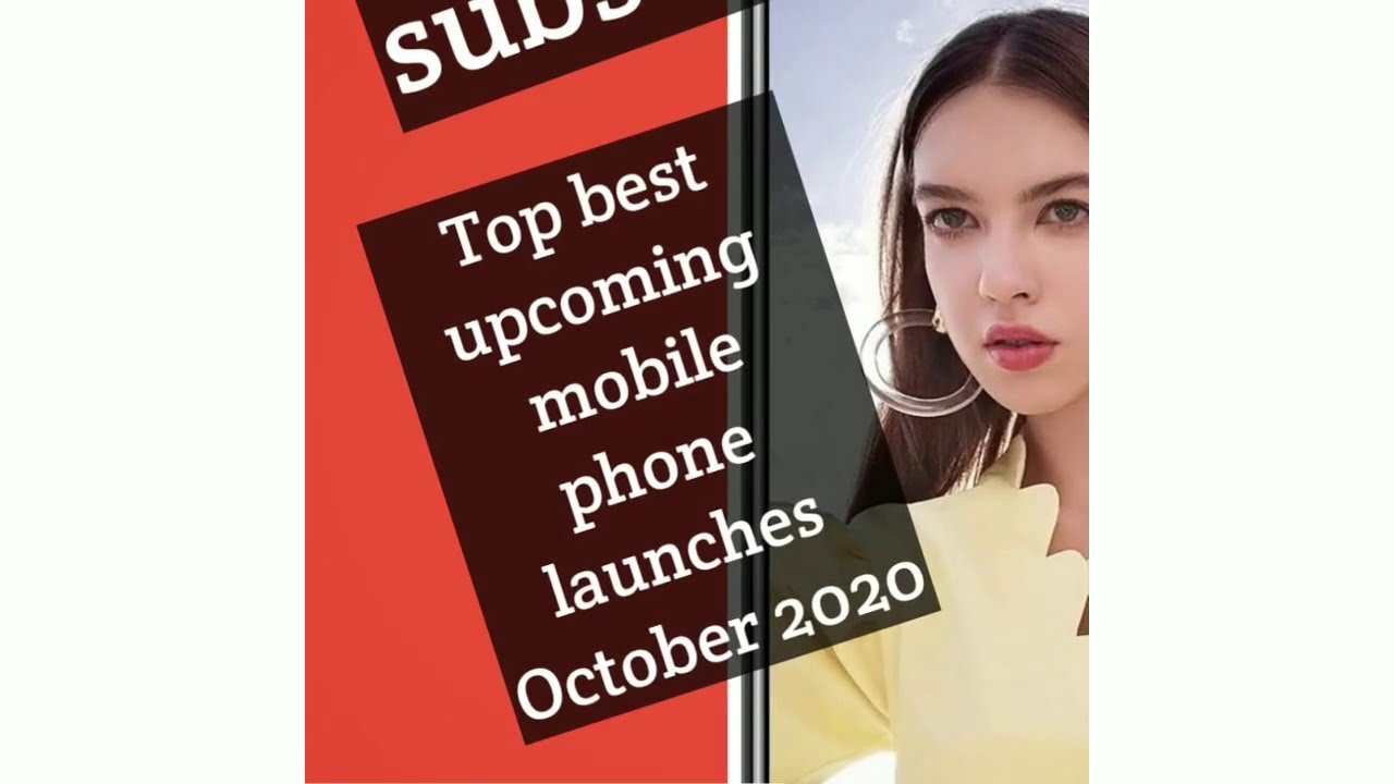 Top 10+ Best Upcoming Mobile Phone Launches October 2020 # ...