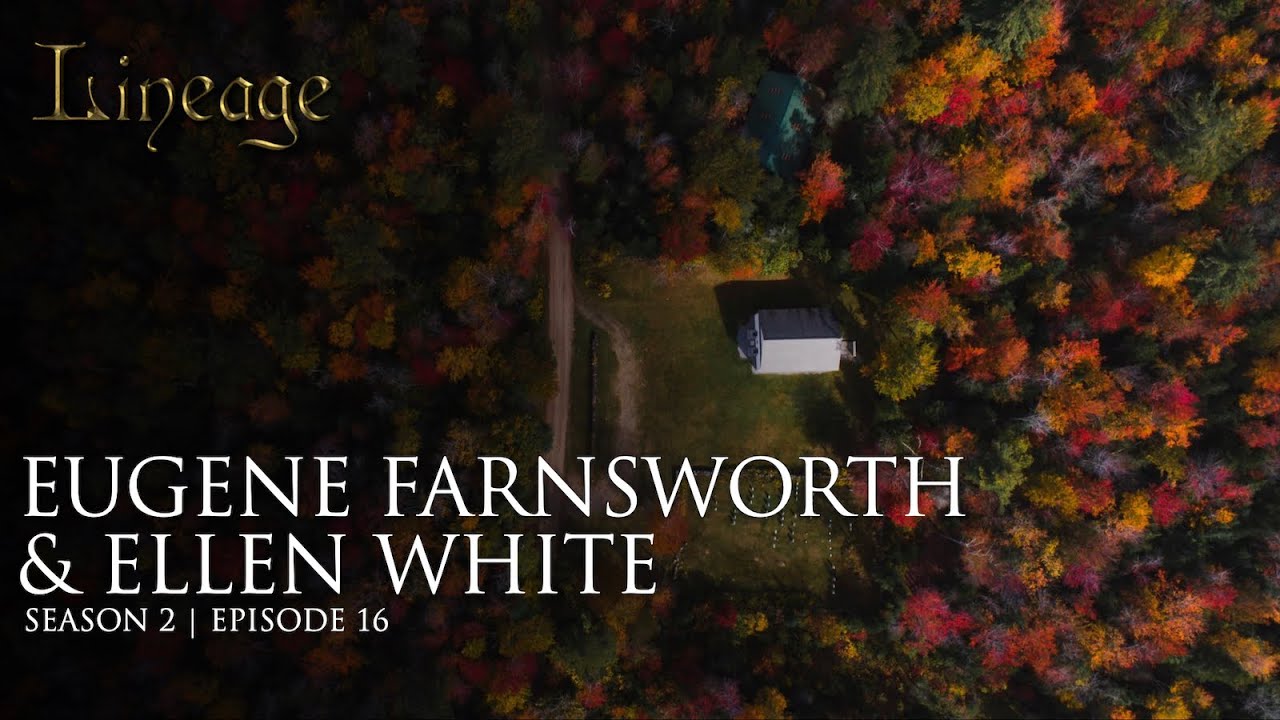 Eugene Farnsworth & Ellen White | Episode 16 | Season 2 | Lineage - YouTube
