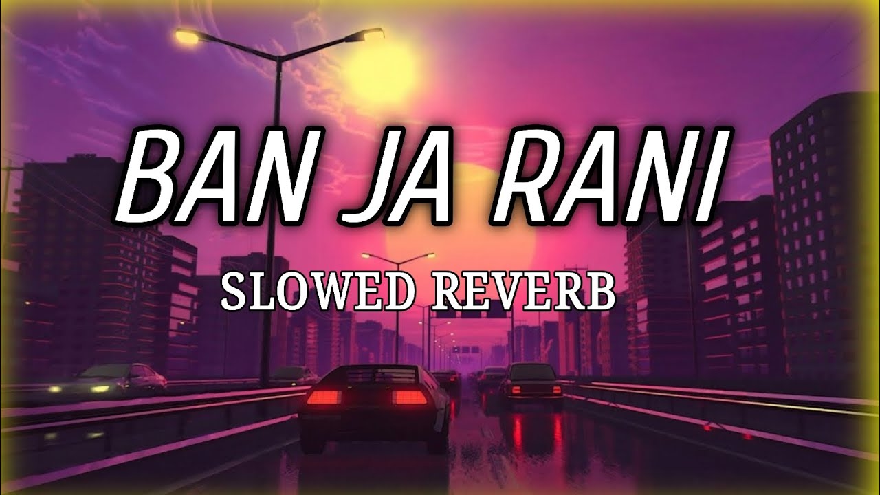 Ban Ja Rani Lofi Song Trending song 💔 #slowedandreverd |#lofihiphop # ...