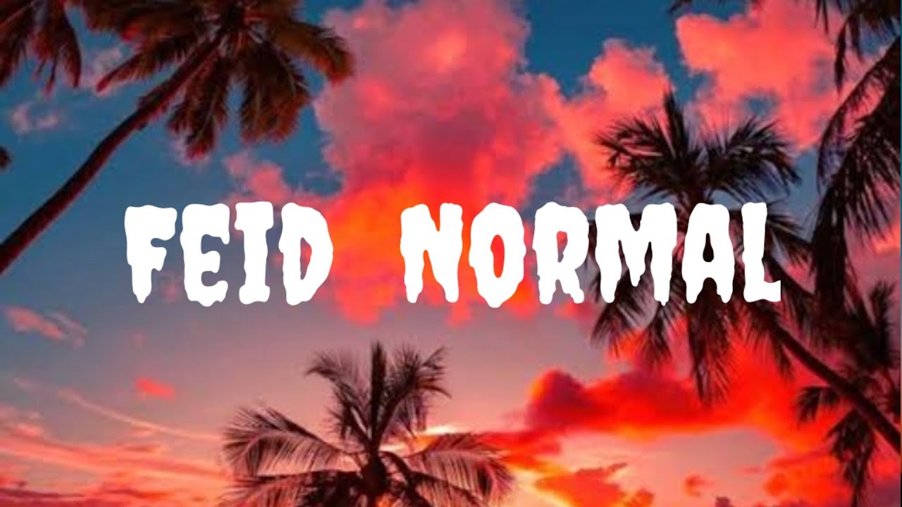 Feid - Normal (Letra_Lyrics) - YouTube