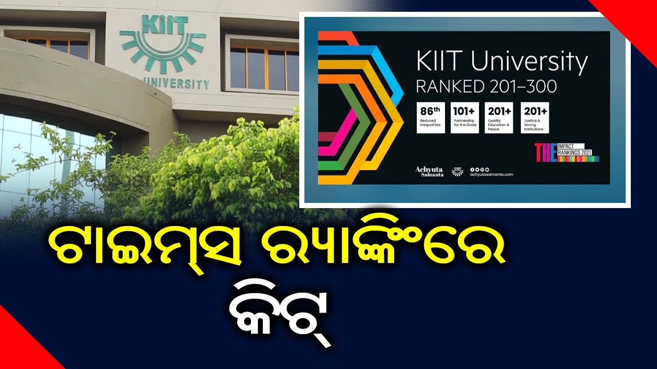 KIIT University Ranked 201+ Globally In Times Higher Education Impact ...