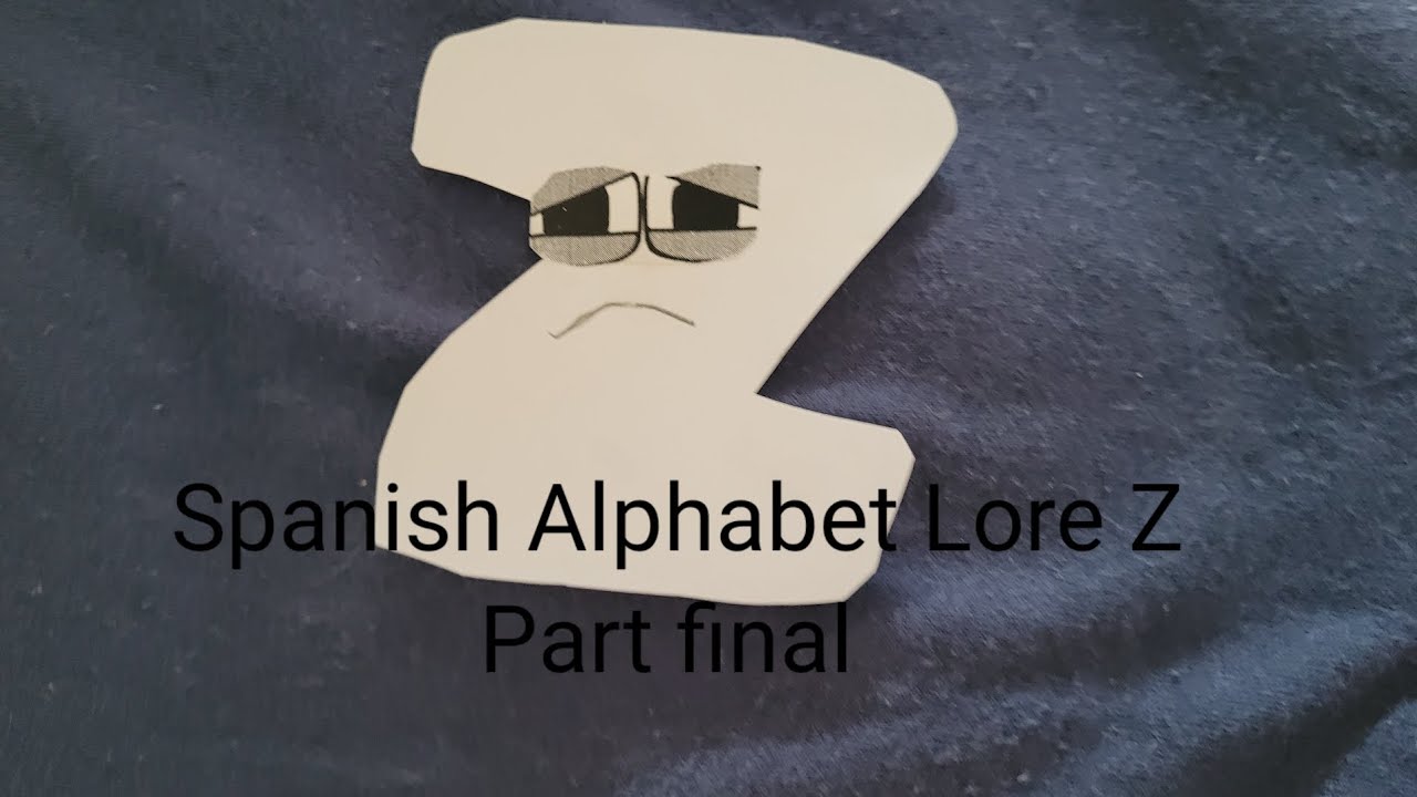 Spanish Alphabet Lore Z part final - YouTube