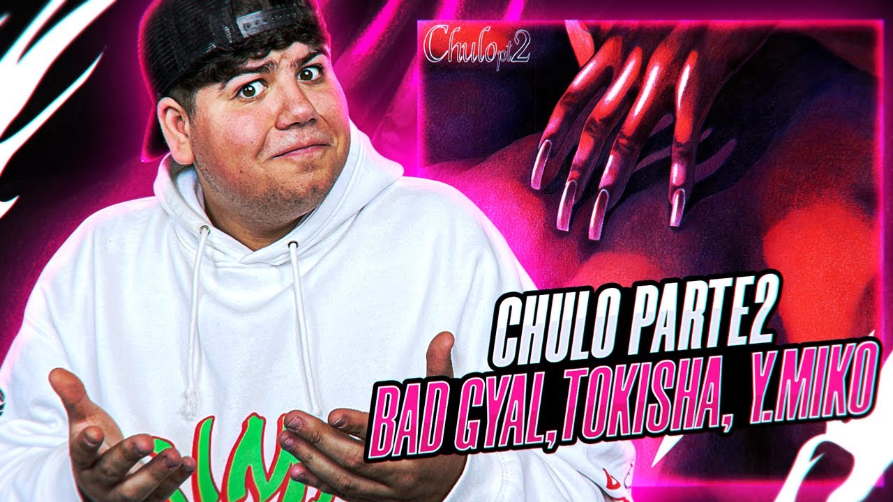 REACCIÓN a Bad Gyal, Young Miko, Tokischa - Chulo pt.2 - (Official ...
