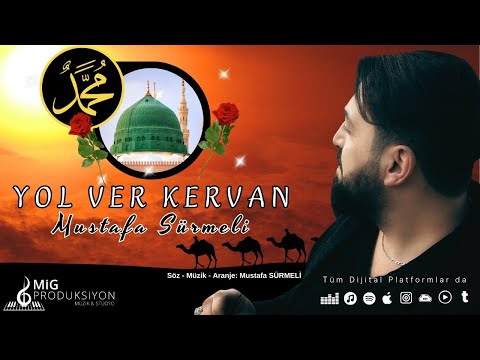 Yol Ver Kervan | Mustafa SÜRMELİ