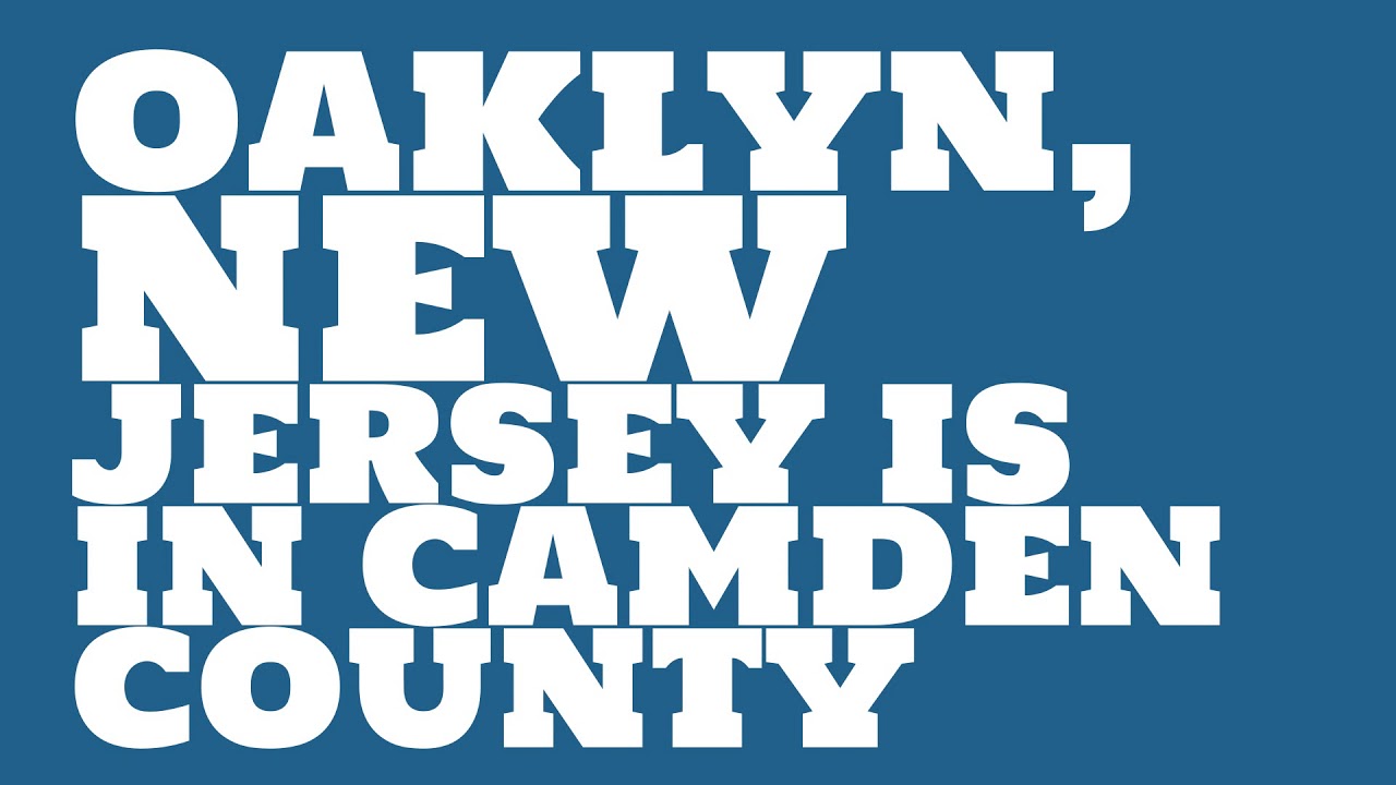 What county is Oaklyn, New Jersey in? - YouTube