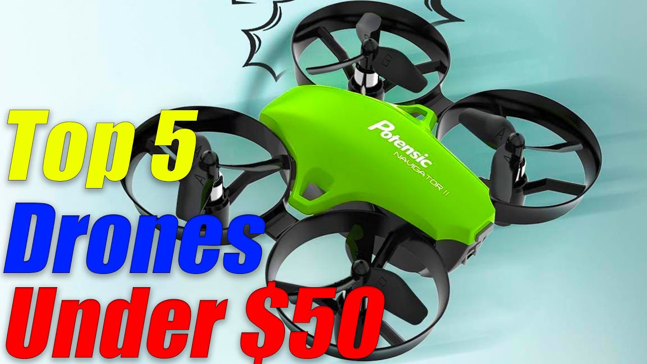 Top 5 Drones Under $50 Reviews [TOP 5 PICKS] - YouTube