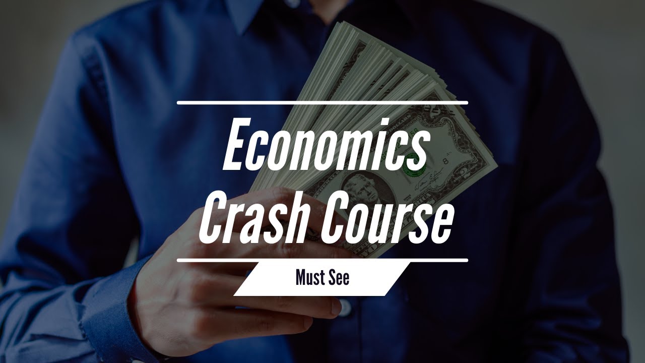 Economics 101 | A Crash Course - YouTube