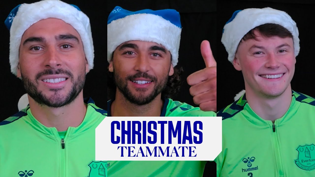 EVERTON CHRISTMAS TEAMMATES! | Best carol singer? Who's having ...