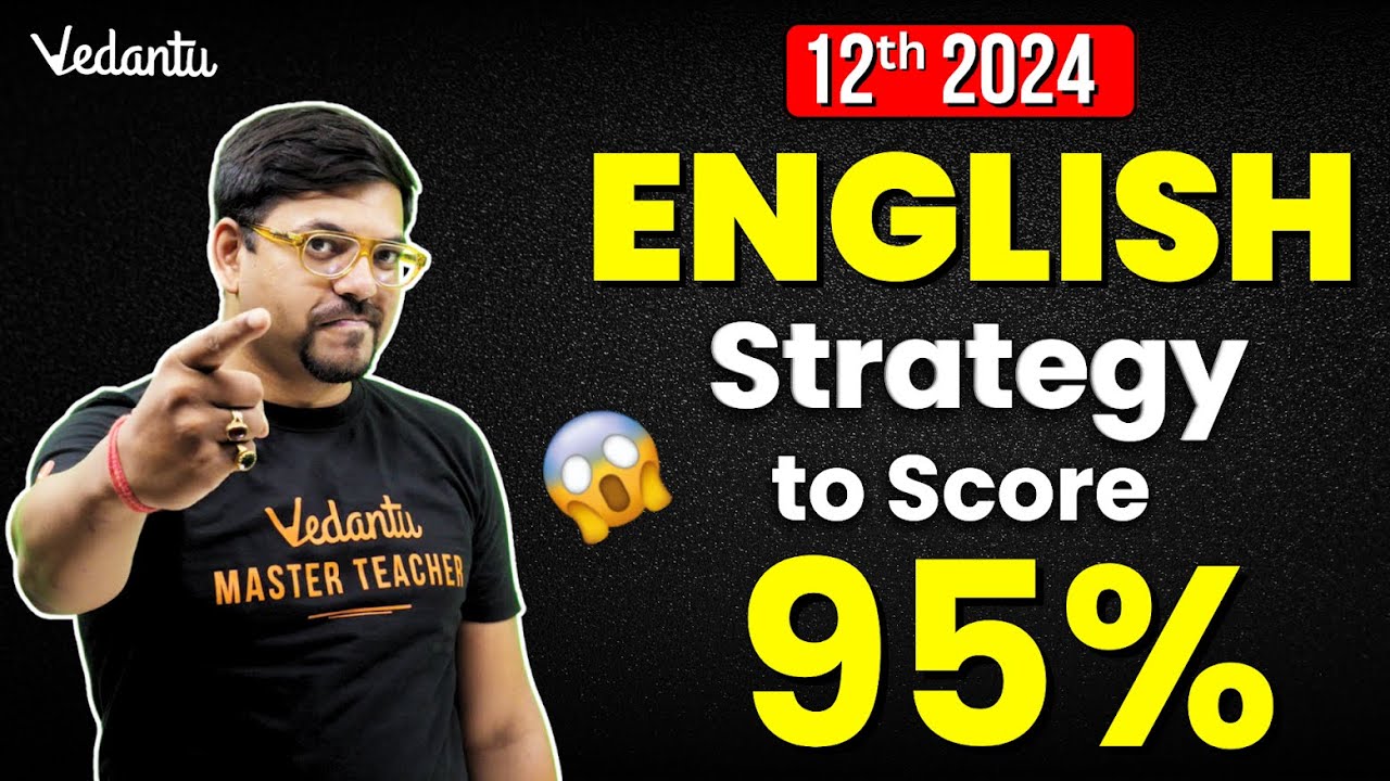 Score 95% in Class 12th English | Class 12th English Boards Strategy ...