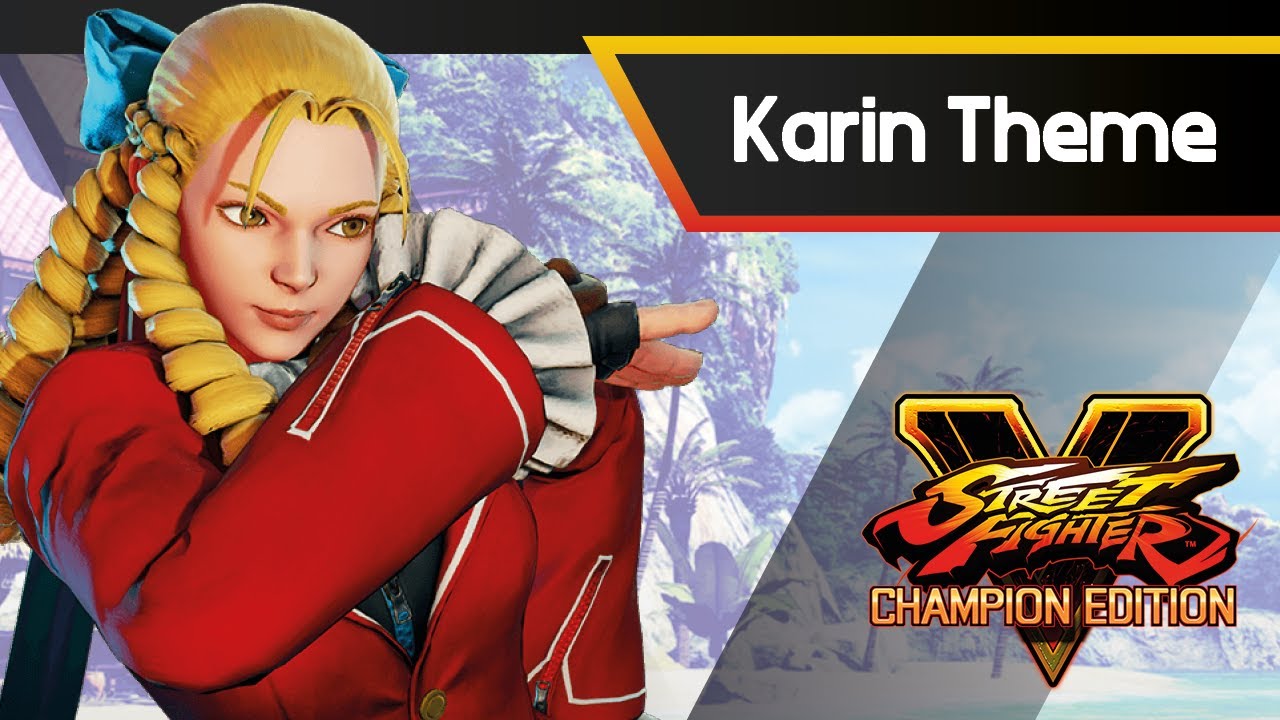 SFV CHAMPION EDITION - Karin Theme - YouTube