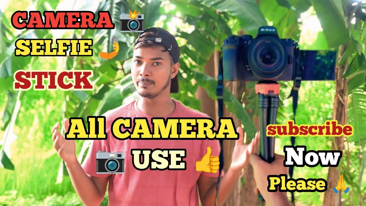 CAMERA 📸 SELFIE STICK All Camera USE 👍 SUBSCRIBE NOW PLEASE 🙏 - YouTube