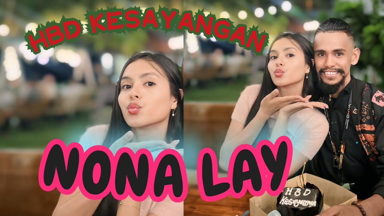 KEJUTAN ULTAH NONA LAY - YouTube