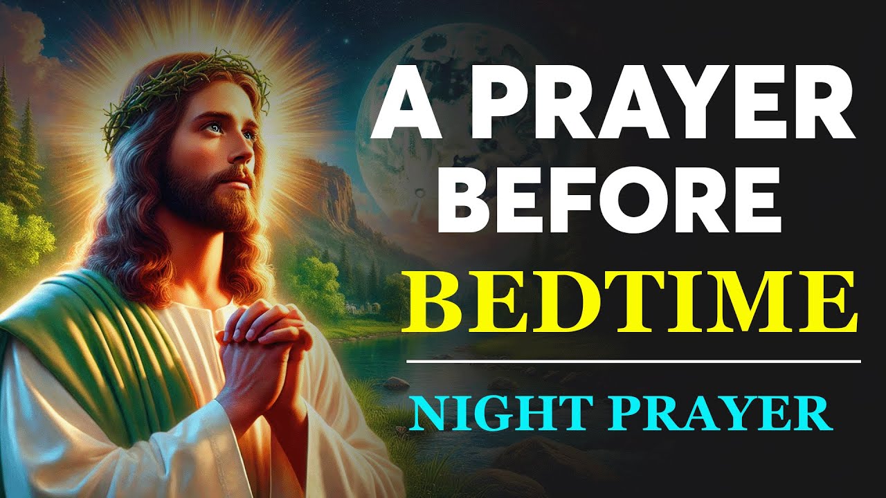 A Prayer Before Bedtime || GR - YouTube