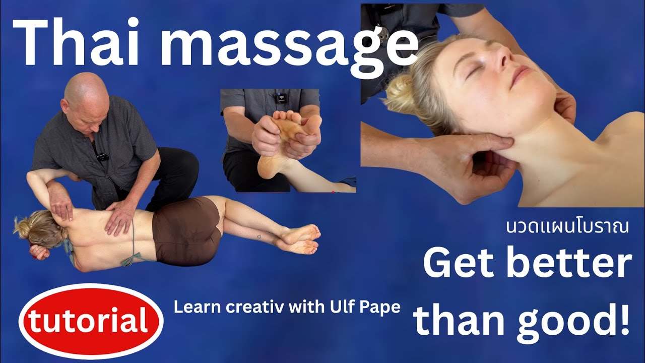 Short Tutorial: learn creativ Thai Massage by Ulf Pape - Become ...